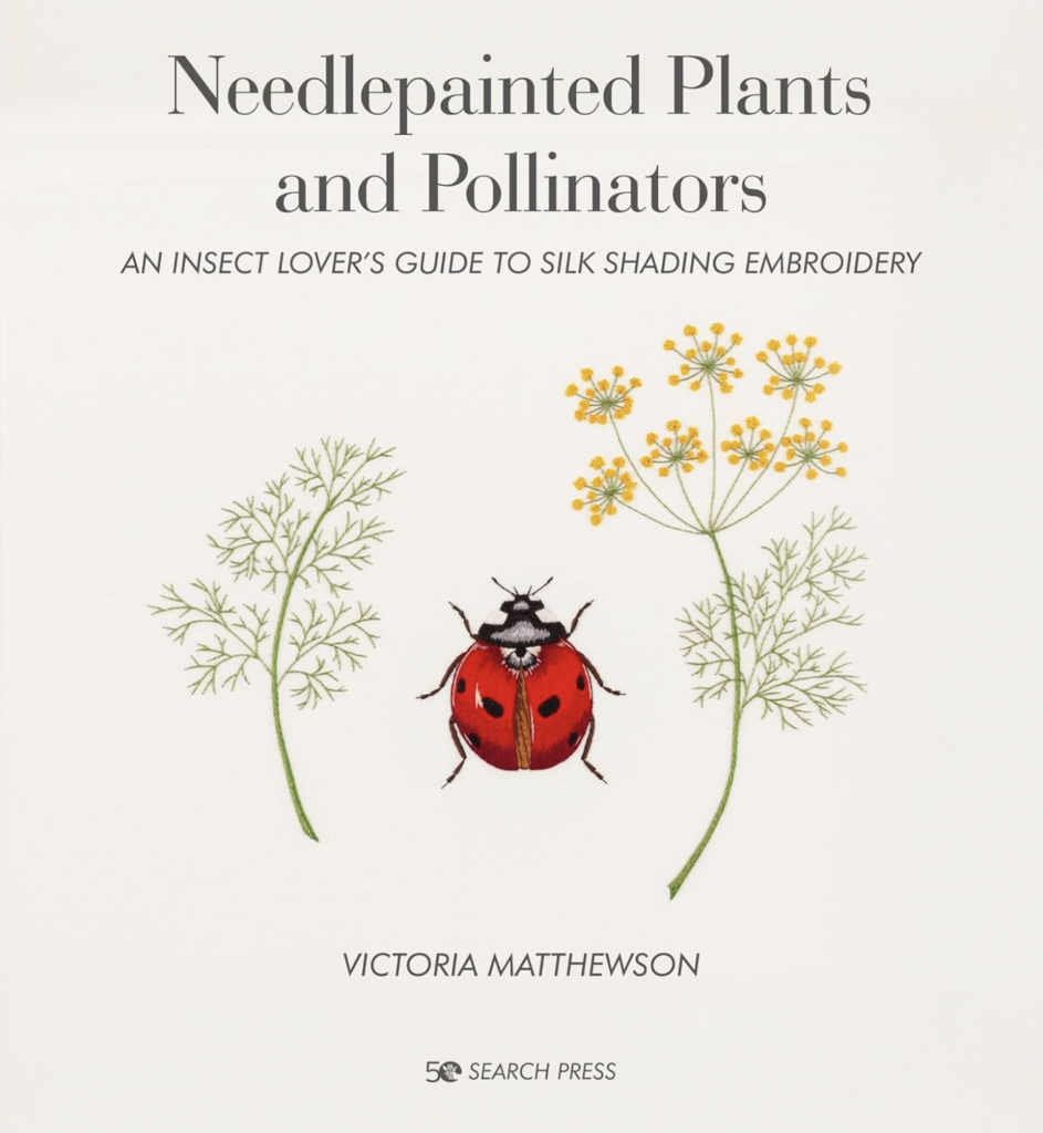 Needlepainted Plants and Pollinators - An Insect Lovers Guide to Silk ...